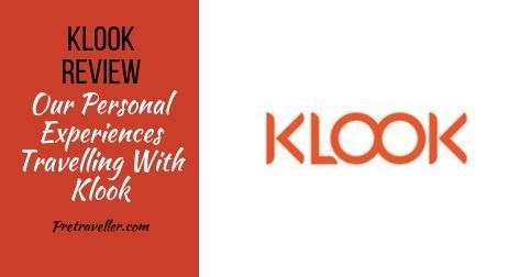 Klook Review: Our Personal Experiences Travelling With Klook - Pretraveller