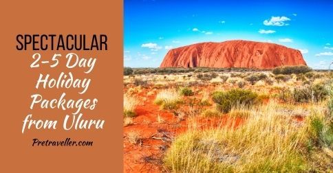 Spectacular 2-6 Day Uluru Holiday Packages [2025] - Pretraveller